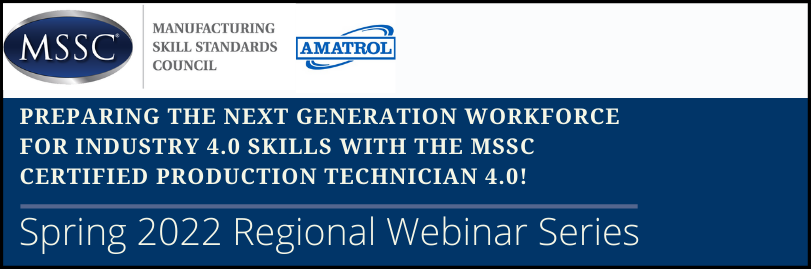 Spring 2022 Regional Webinar Series – MSSC
